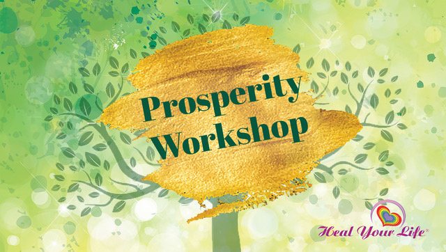 Prosperity Workshop Materials - Heal Your Life Training